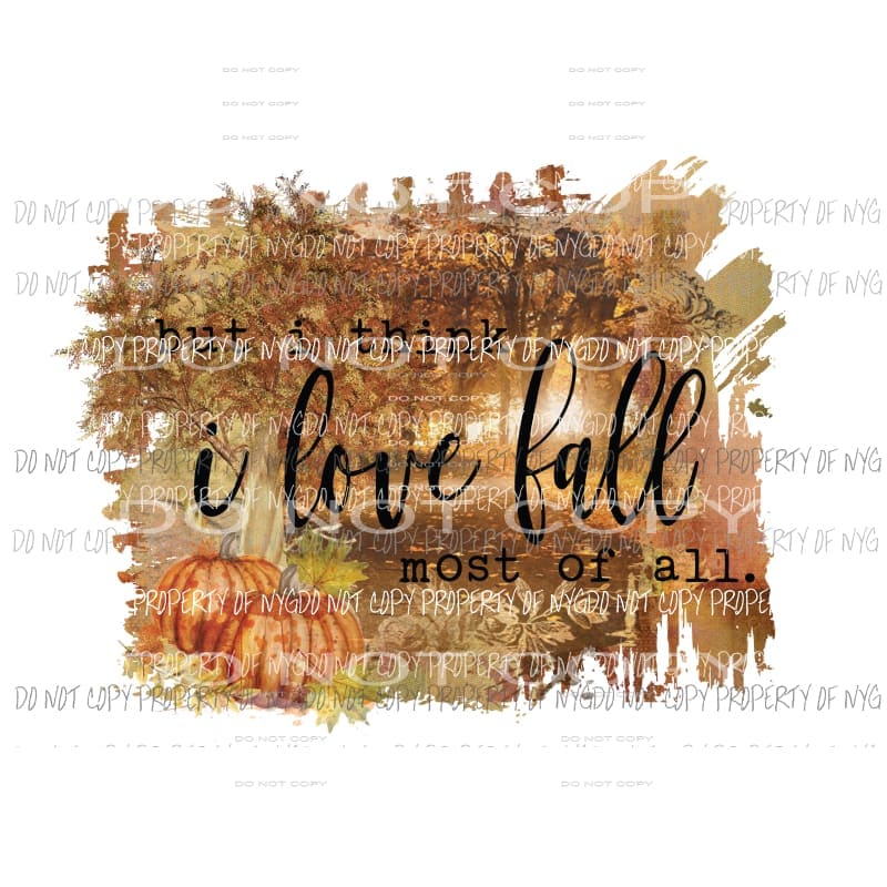 martodesigns - But I Think I Love Fall Most Of All leaves