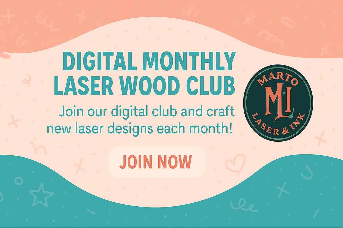 Marto Laser & Ink – Digital Monthly Laser Wood Club – martodesigns