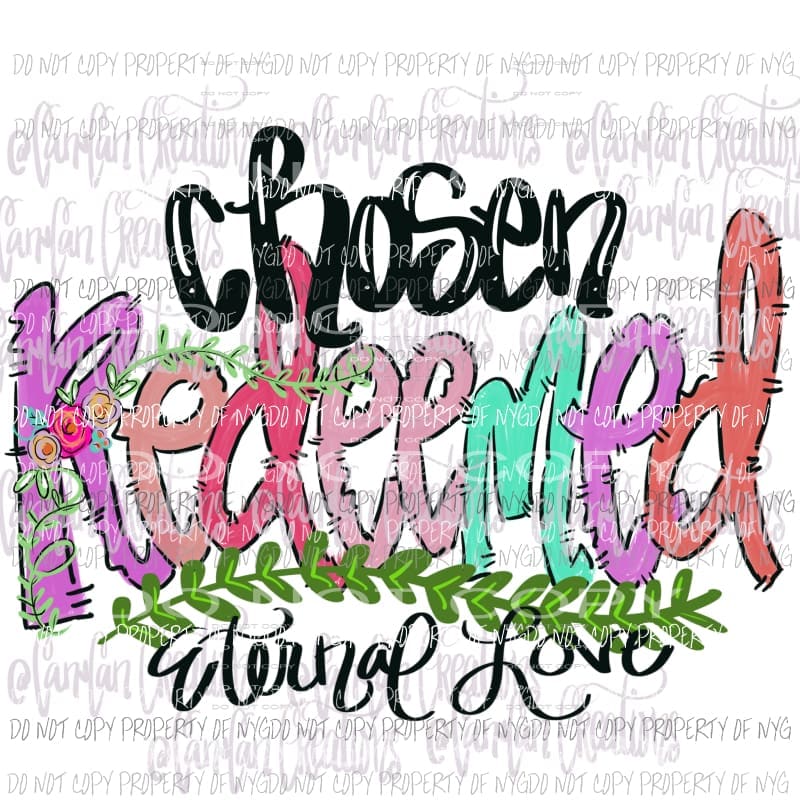 martodesigns - Chosen Redeemed Eternal love Sublimation