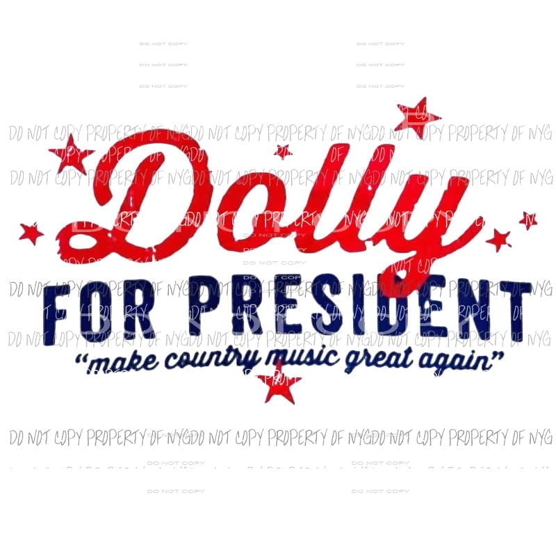 martodesigns - Dolly for President make country music great
