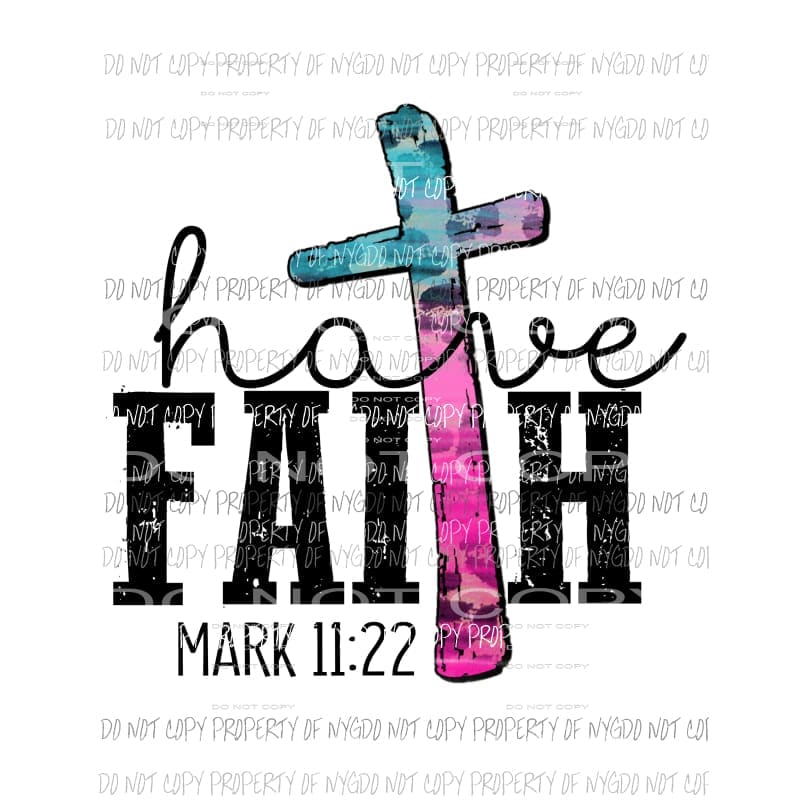 martodesigns - Have Faith Mark 11:22 cross Sublimation