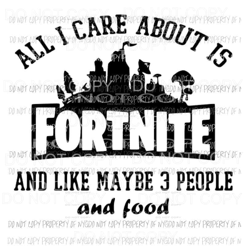 martodesigns - All I care about it Fortnite Sublimation