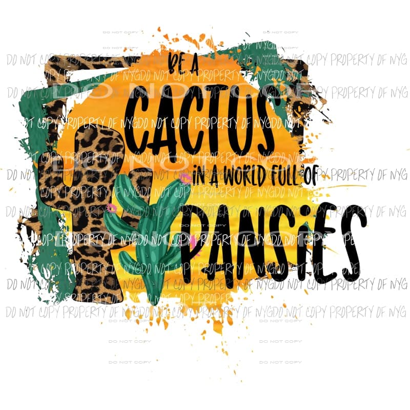 martodesigns - Be A cactus Sublimation transfers