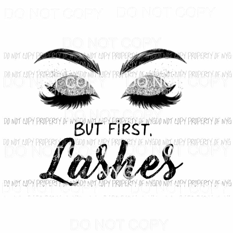 martodesigns - But First Lashes Sublimation transfers