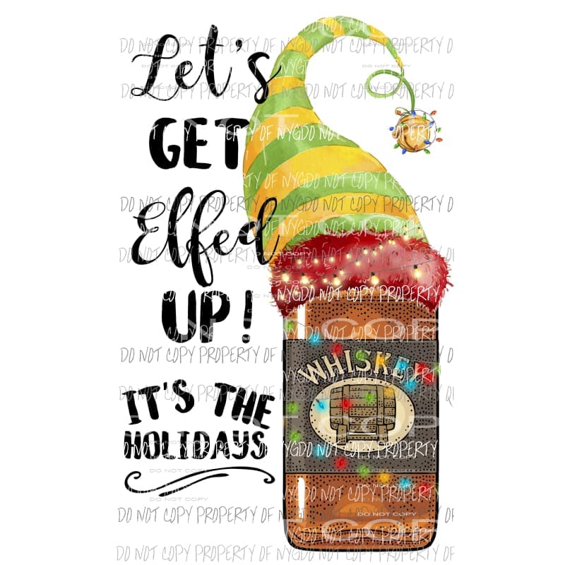 martodesigns - Elfd up whiskey Sublimation transfers