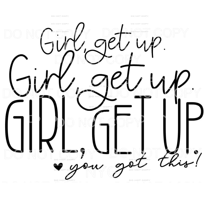 martodesigns - Girl Get Up You Got This Sublimation