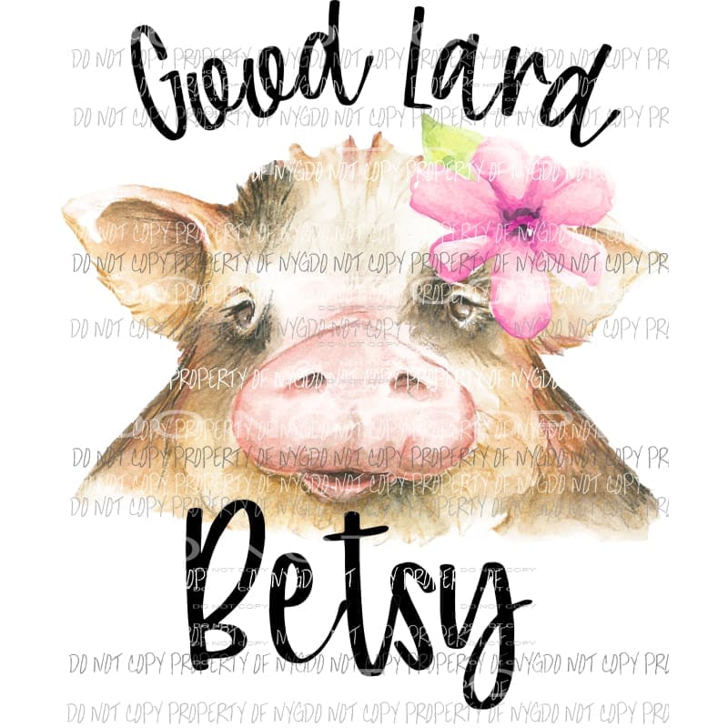 martodesigns - Good lord betsy sublimation transfer