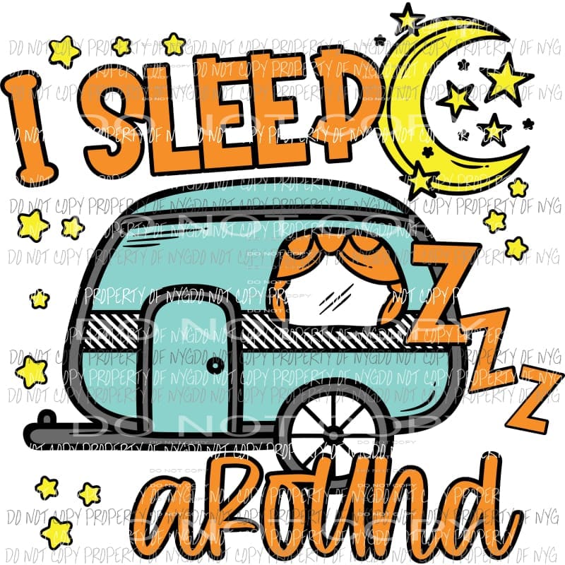 martodesigns - I Sleep Around Camper Sublimation transfers