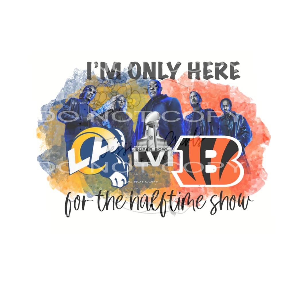 martodesigns - Im only here for the Halftime show # 0001