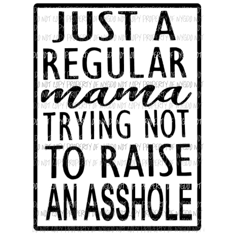 Just a Regular mama Sublimation transfers – martodesigns