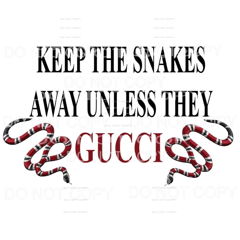 martodesigns - Keep The Snakes Away Gucci Sublimation