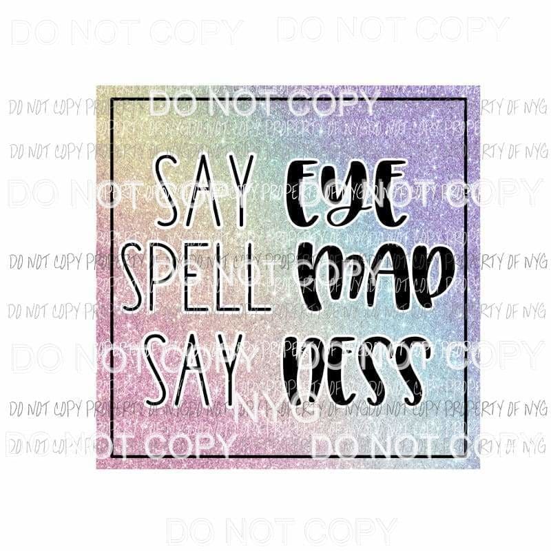 martodesigns - Say Eye Spell Map Say Ness Sublimation