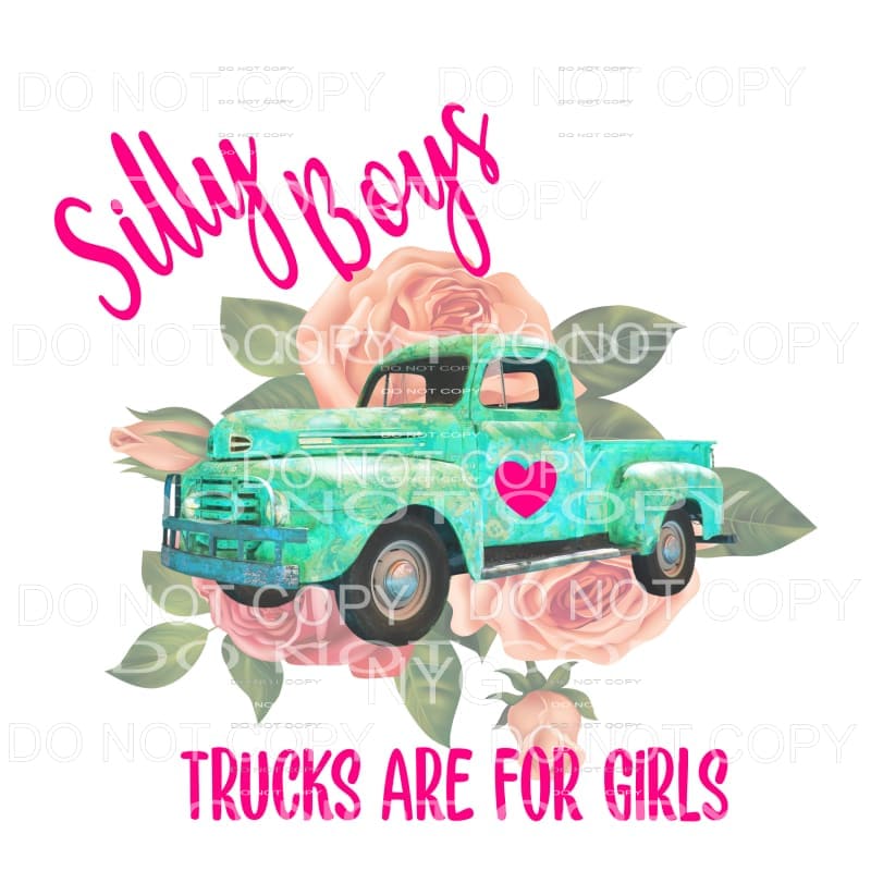 martodesigns - Silly Boys Trucks Are For Girls Pink Roses