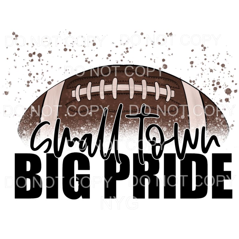 martodesigns - Small Town Big Pride Football #463