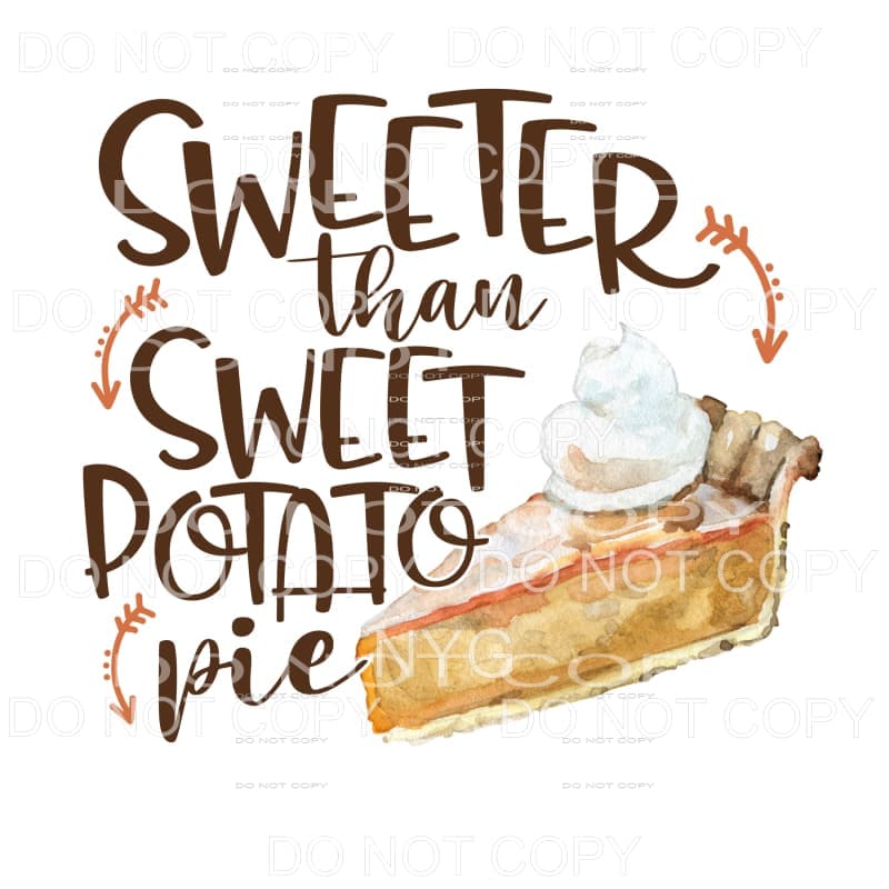 martodesigns - Sweeter Than Sweet Potato Pie Sublimation