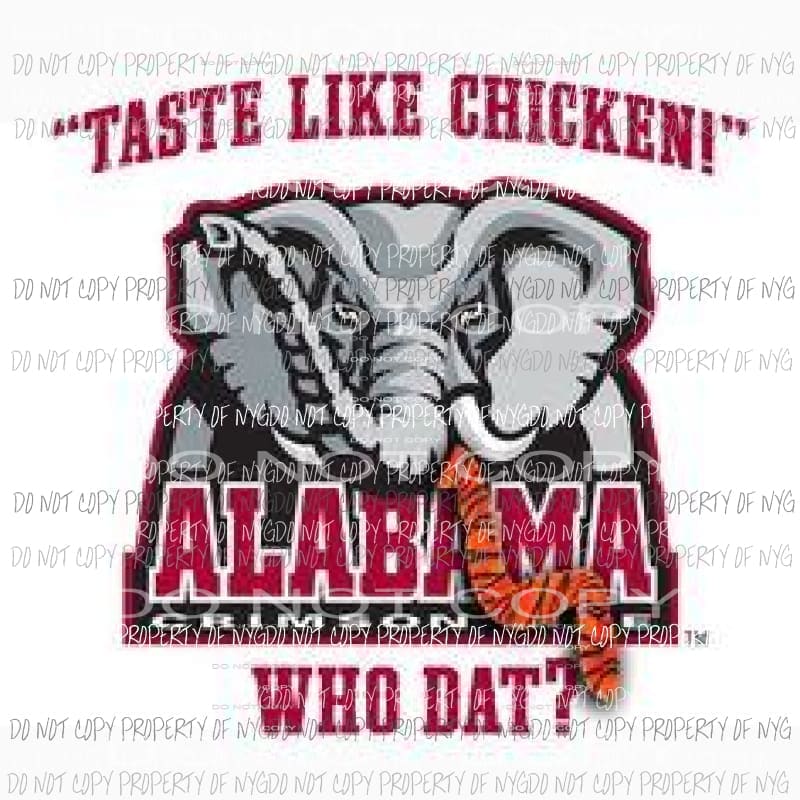 martodesigns - Taste Like Chicken Who Dat Alabama football