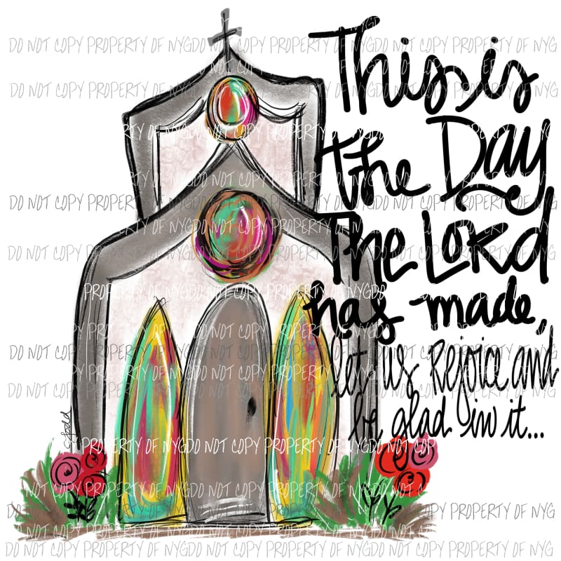 This is the day the lord has made hand drawn Sublimation transfers ...