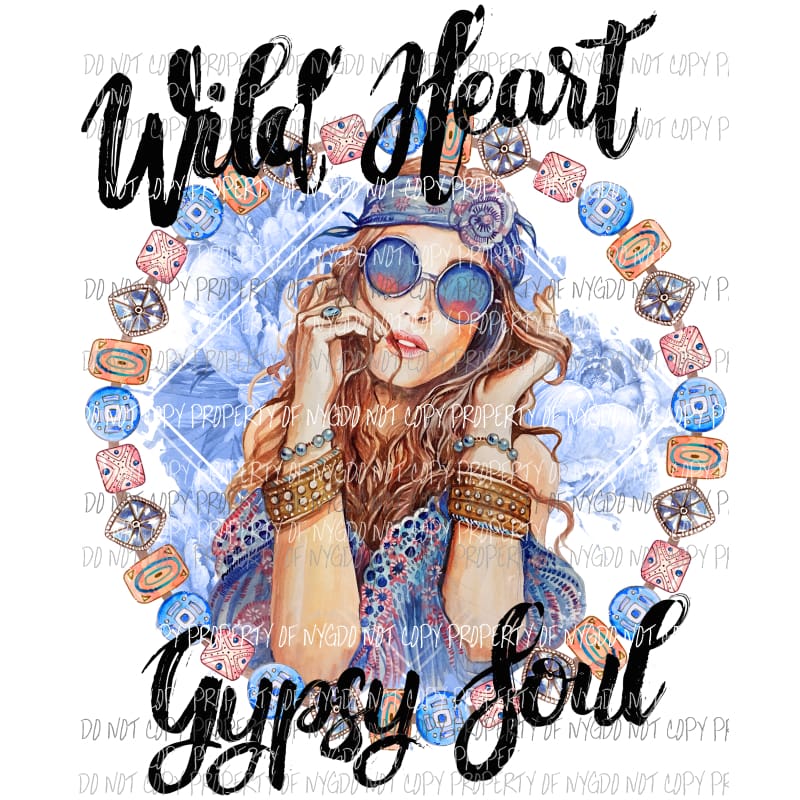 Wild heart Gypsy Soul Sublimation transfers – martodesigns