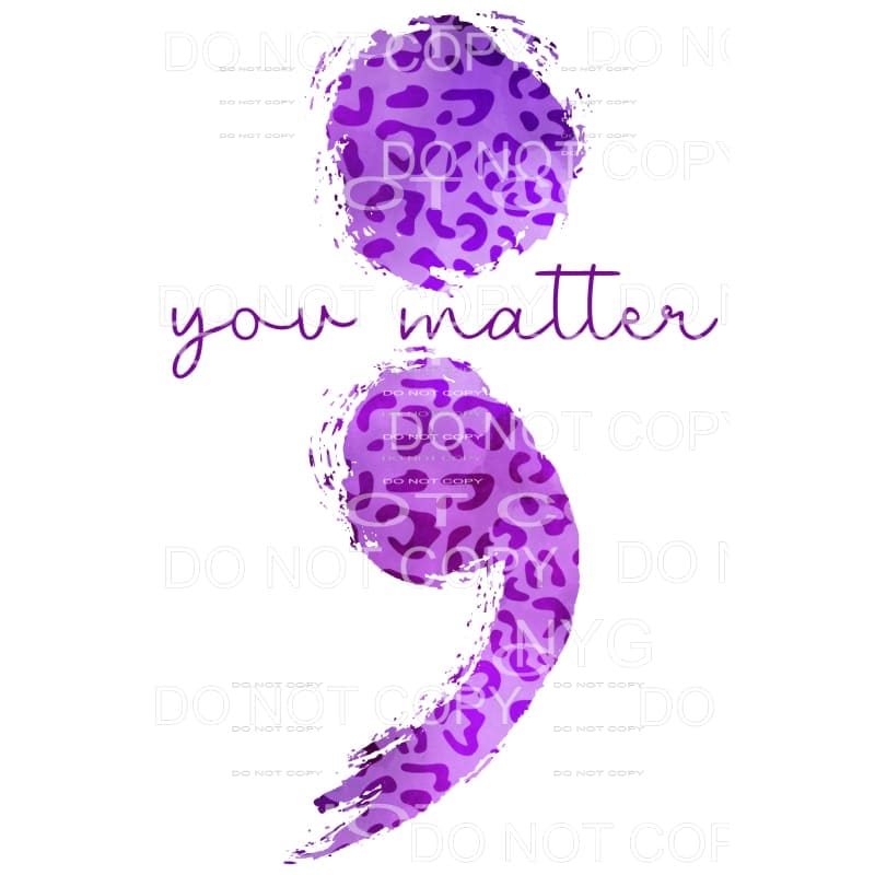 martodesigns - You Matter Purple Leopard Semicolon Suicide